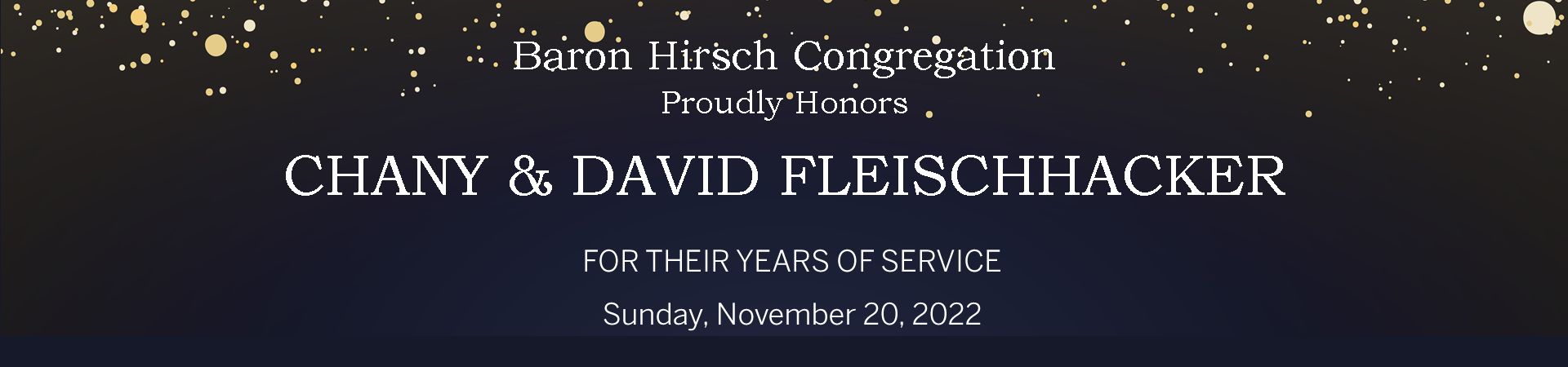 Evening of Tribute Honoring Chany & David Fleischhacker